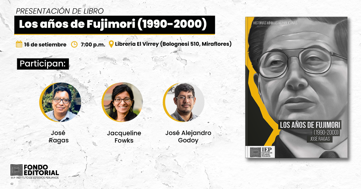 Presentación de libro "Los años de Fujimori (1990-2000)" - Instituto de Estudios ...